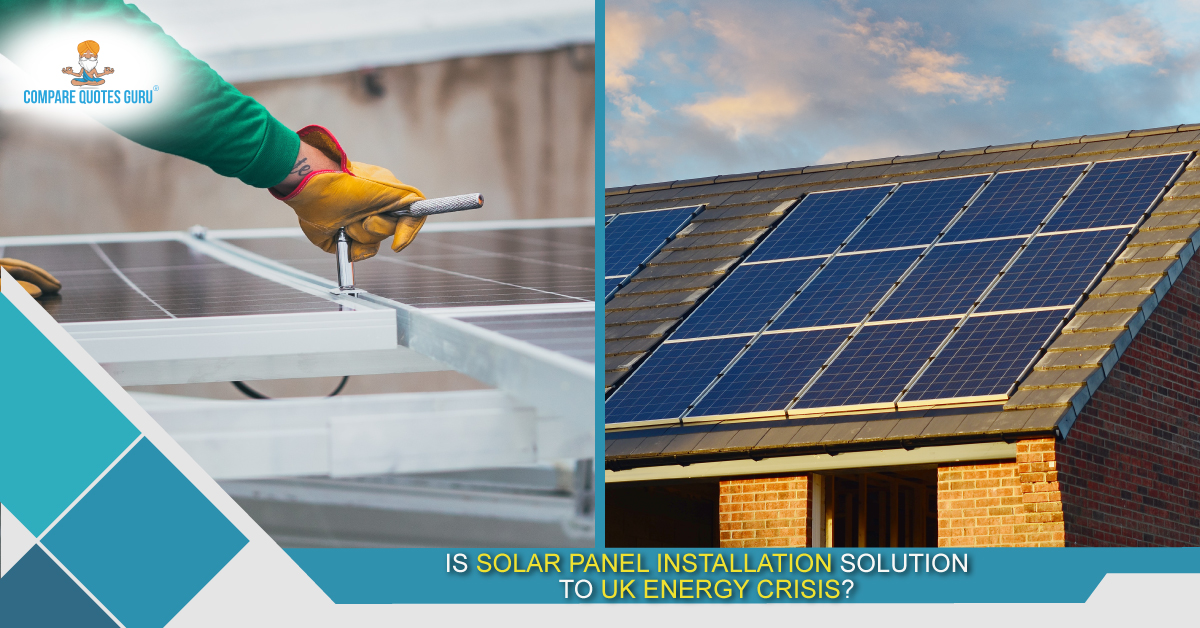 Is Solar Panel Installation Solution to UK Energy Crisis?